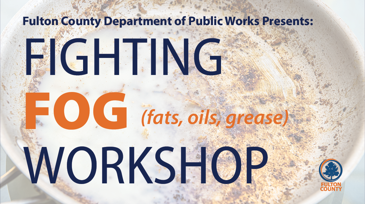 Fulton County Department of Public Works to Host Virtual Fighting FOG ...