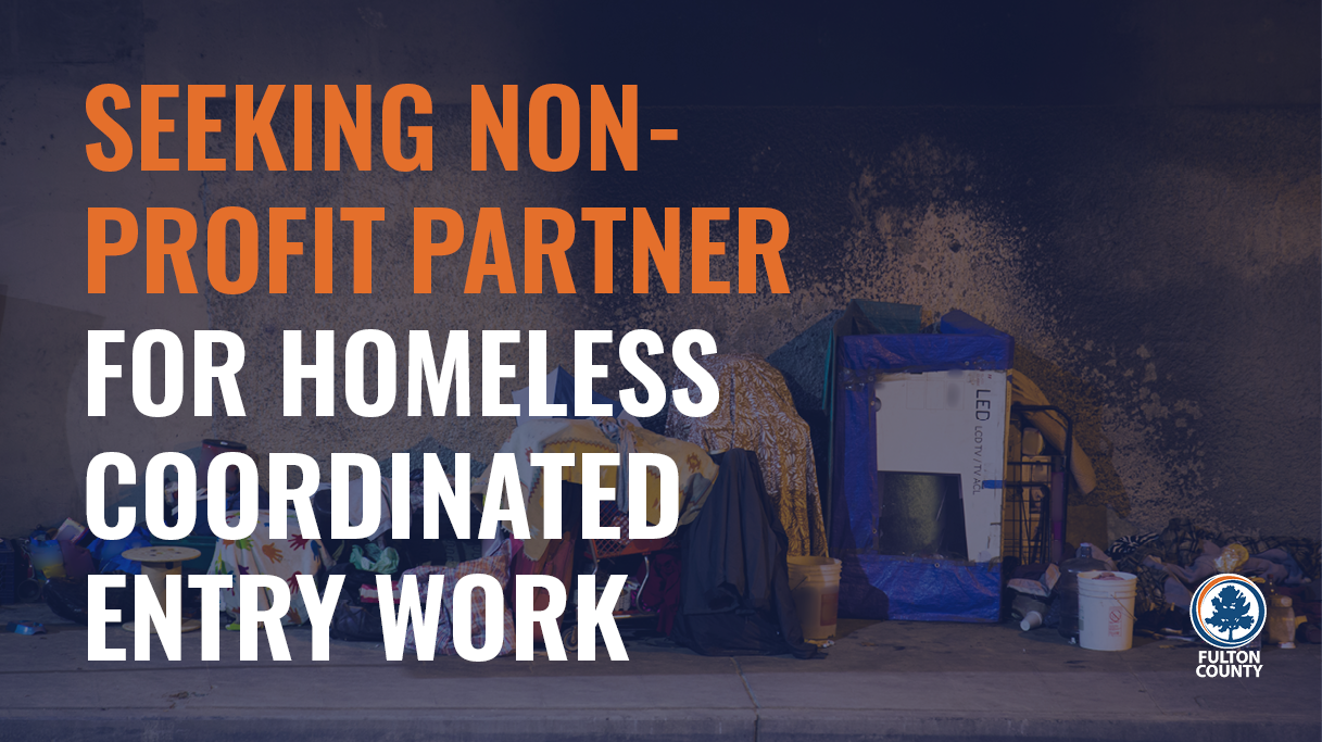 Fulton County Seeks Non Profit Partner to Lead Phase II of its Homeless ...
