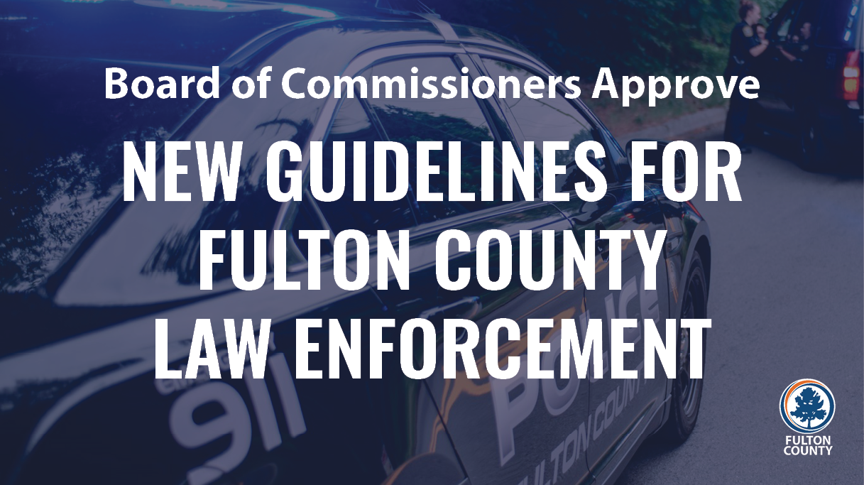 Fulton Commissioners Approve Legislation on Police Conduct